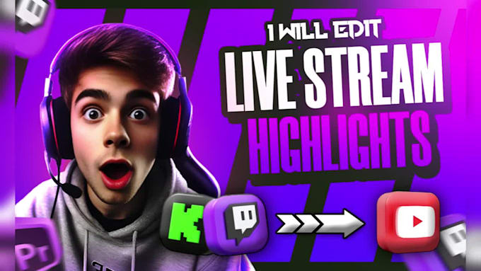 Edit stream highlights to youtube video by Haito_edits | Fiverr
