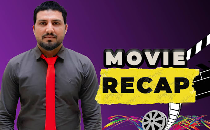 Create movie recap with no copyright claim by Mubashirhuss548 | Fiverr