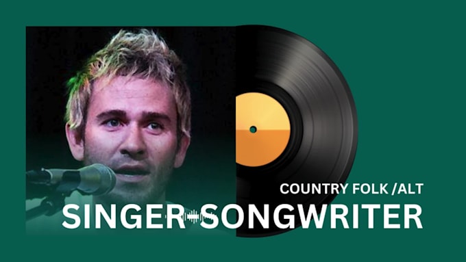 Be your male country folk, indie, pop, country music singer and ...