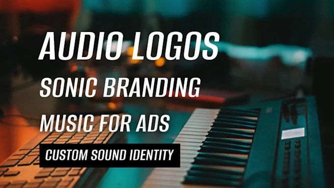 Design a custom sound logo or ident for your brand or promo by ...