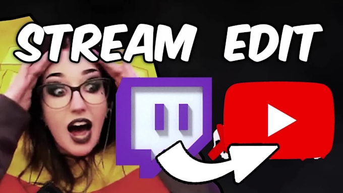 Edit stream vods for youtube by Dralezero | Fiverr