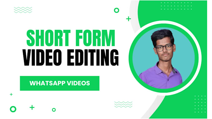 Edit 4k high quality whatsapp short status videos of 30 to 60 seconds ...