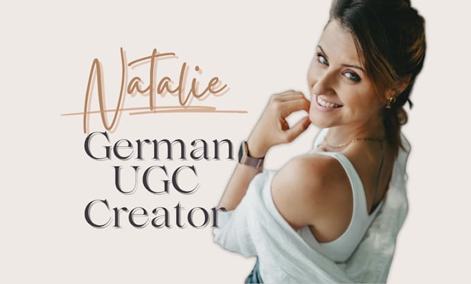 Create professional german ugc videos for you by Natalie_mio | Fiverr