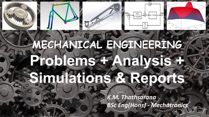 Assist you in mechanical engineering modules by Kmthathsarana | Fiverr