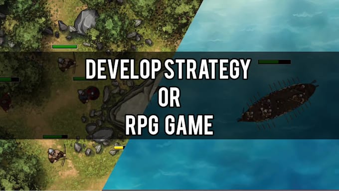 Develop a unity 2d strategy or rpg game for mobile or pc by ...