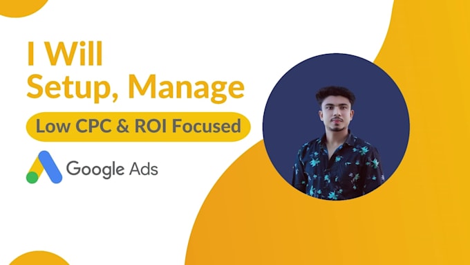 Setup, manage low cpc and roi focused google ads by Ahnuf_pro | Fiverr