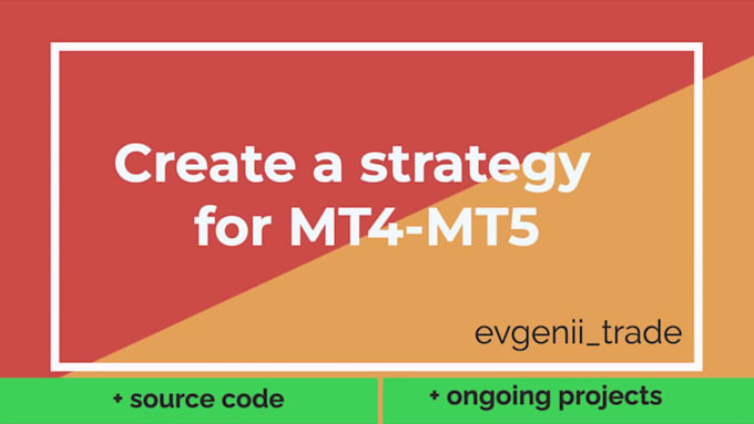Code forex trading bot or ea for mt4 mt5 using mql4 mql5 by Evgenii_trade | Fiverr