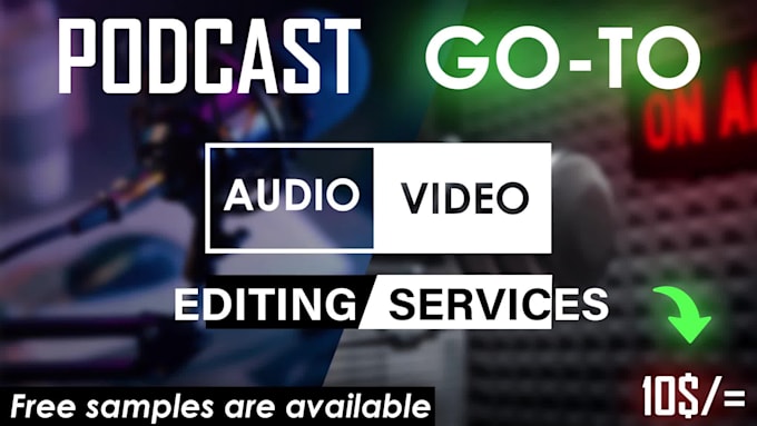 Do professional podcast video editing, podcast audio editing and ...