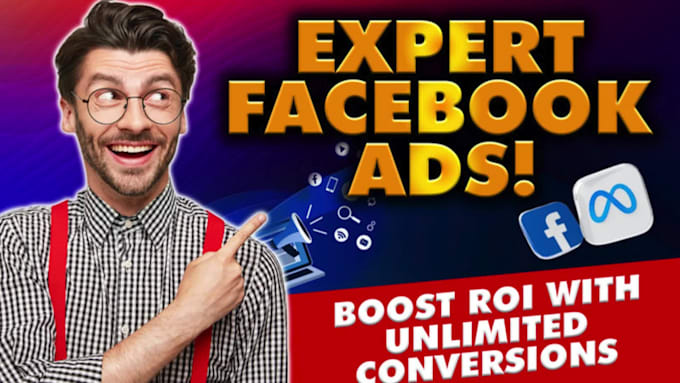 Setup and run facebook ads campaign for unlimited conversion by Imam ...