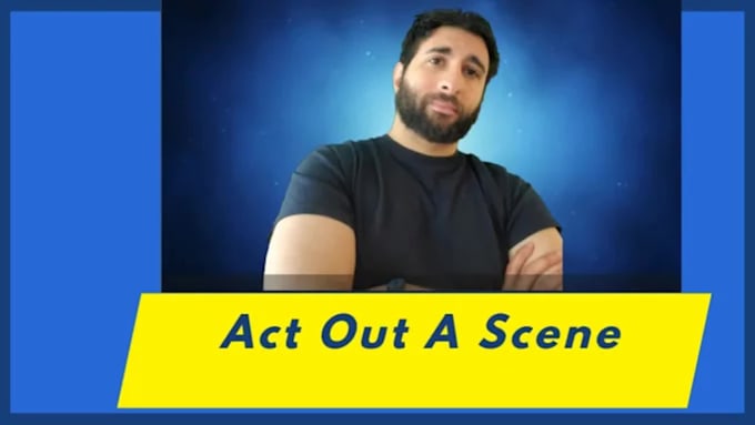 Act out a scene or scenario by Kareem66 | Fiverr