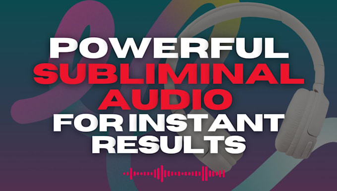 Create extremely powerful subliminal affirmations for instant results by Metamorphmagus | Fiverr