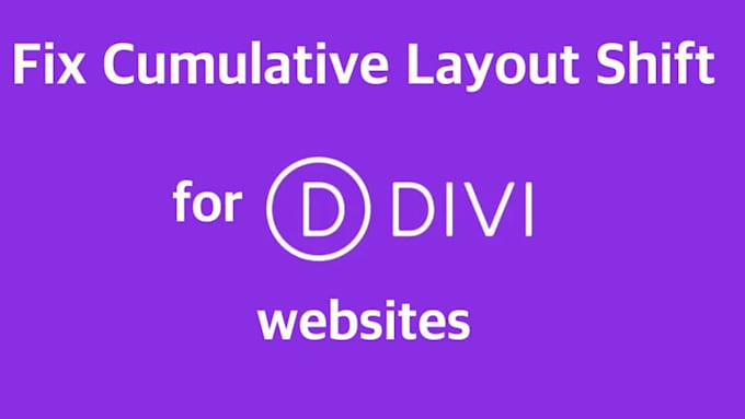 Fix cls cumulative layout shift on your divi website by Swoptimize | Fiverr