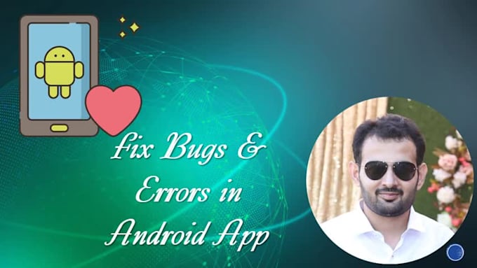 Fix bugs and errors in your android app in java by Hasanjamshaid44 | Fiverr