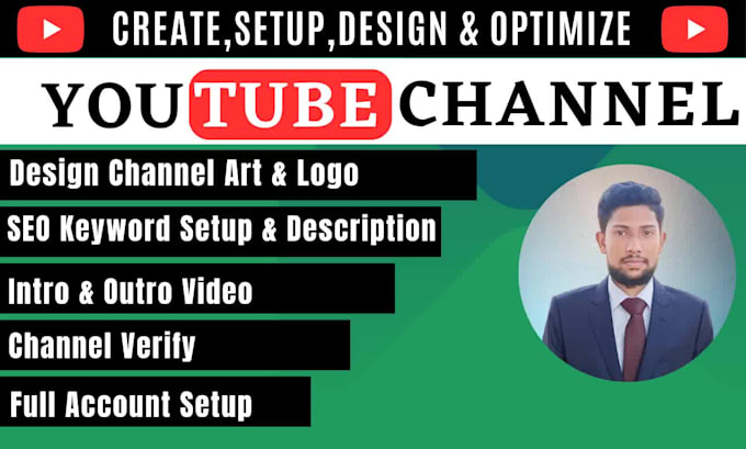 Create and setup youtube channel with logo, banner, intro, outro,seo by Saidahmeddu24 | Fiverr
