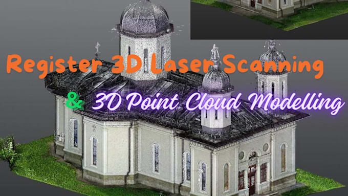 Register, process the 3d laser scanning files and convert the point ...