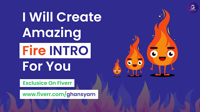 Create amazing fire intro for you by Ghansyam | Fiverr