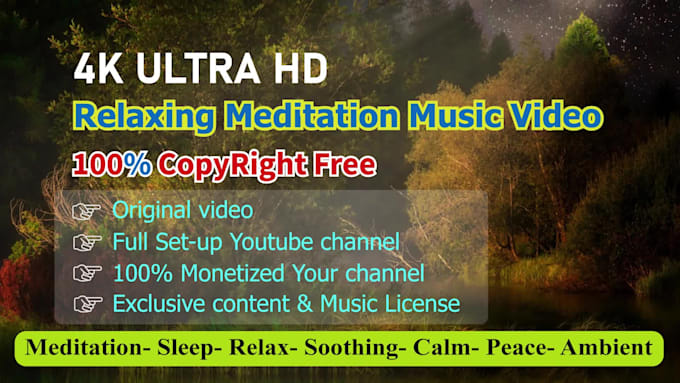 Create youtube channel 50x3hrs 4k relaxing meditation music videos by ...