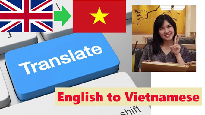 Professionally translate english to vietnamese by Linhngoc423 | Fiverr