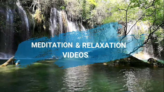 Create meditation and relaxing music video by Saba_editor | Fiverr
