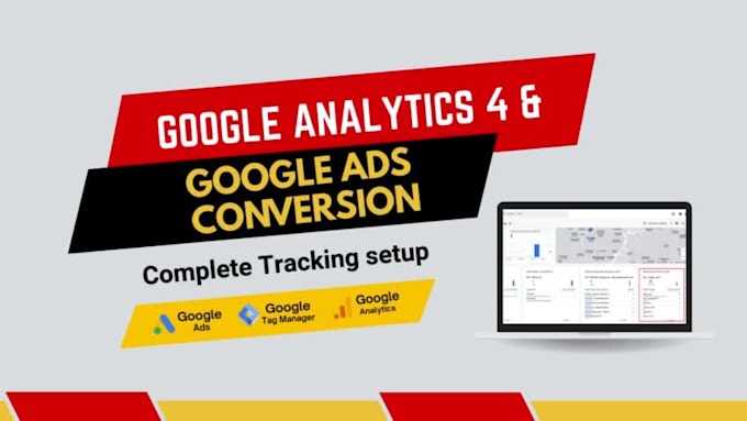 Setup google analytics 4, ecommerce tracking, ads conversion tracking by Tajkera_taj | Fiverr
