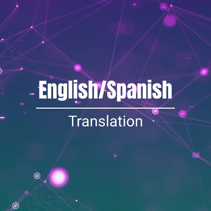 Translate from english to spanish or vice versa by Estefano_ | Fiverr