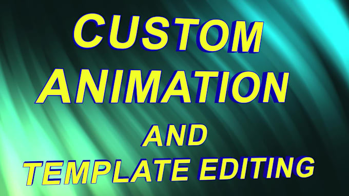 Edit any after effects template or make a custom animation by Aeviktor ...