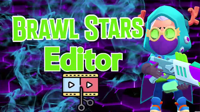 Edit brawl stars videos for you by Jdubs_27 | Fiverr