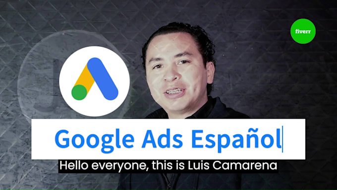 Set up spanish español google ads, adwords campaign by J_camarena | Fiverr