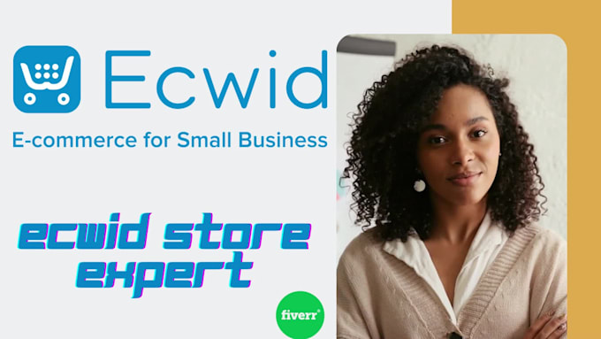 Design, redesign and setup your ecwid store by Ammadrehman08 | Fiverr