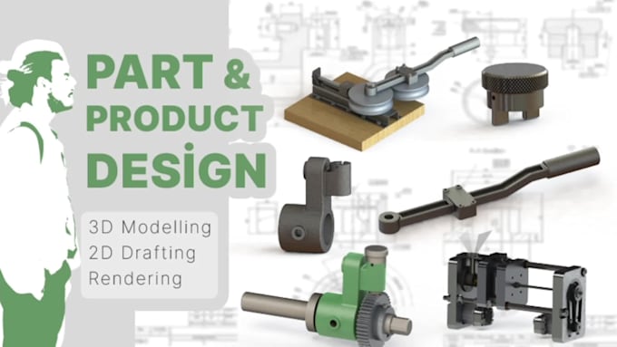 Do part and product design, 3d cad model, engineering drawing for ...