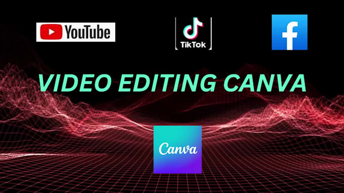 Create video ads and video editing using canva by Prabath11255 | Fiverr
