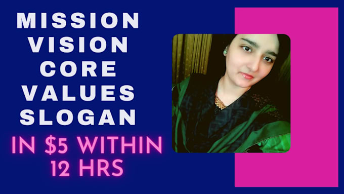 Write a mission statement, vision statement, or core values by ...