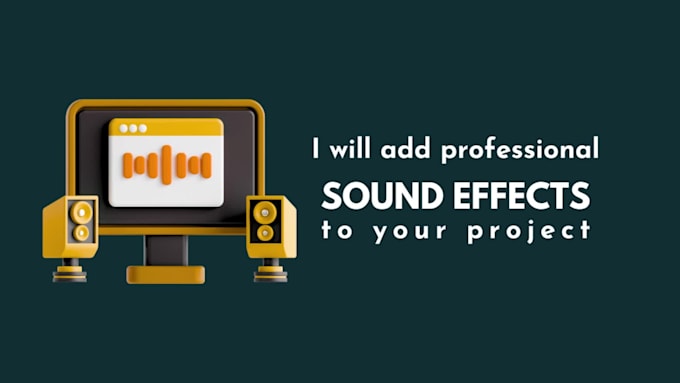 Add sound effects to your project by Musicsantiago | Fiverr