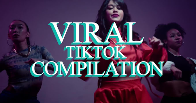Do viral tiktok compilation by Pbmgayan | Fiverr