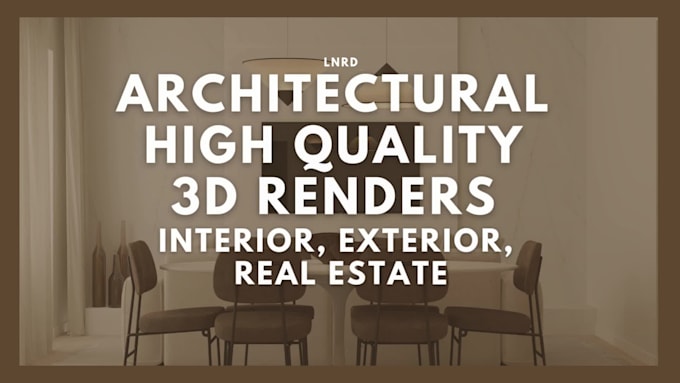 Create high quality 3d renders for interiors and exteriors by ...