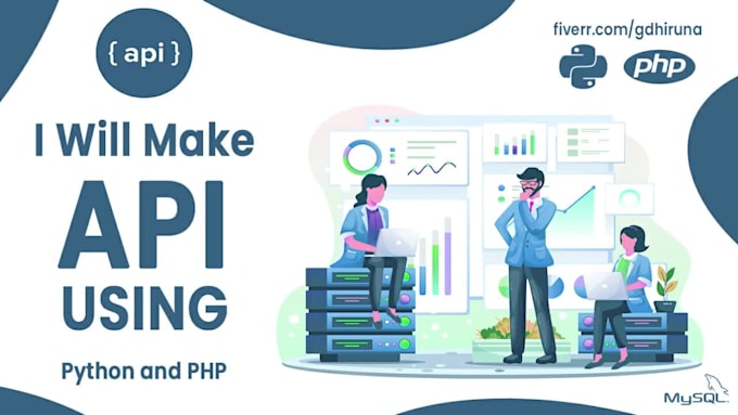 Make any kind of api using python and php by Gdhiruna | Fiverr