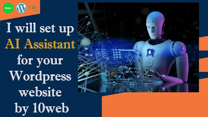 Set up ai assistant for your wordpress website by 10web by Hridoybiswas7 | Fiverr