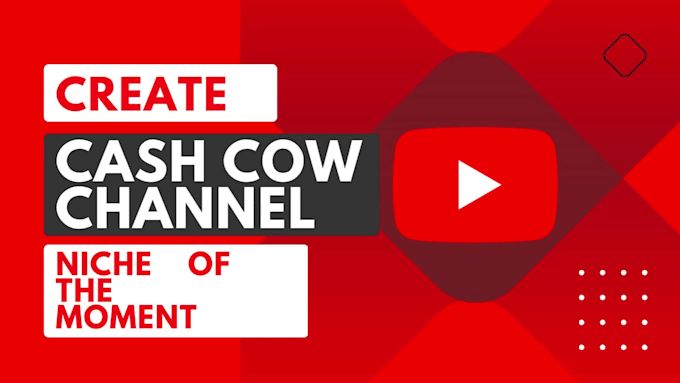 Create a cash cow channel in the best niche of the moment by Cromo5 ...