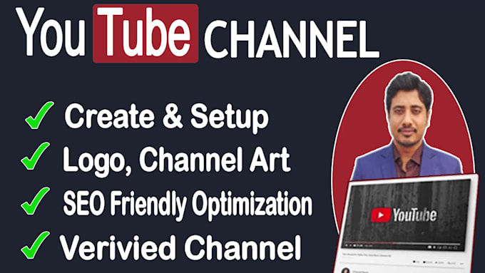 Create, setup, and optimize your youtube channel by Anikahmed93 | Fiverr