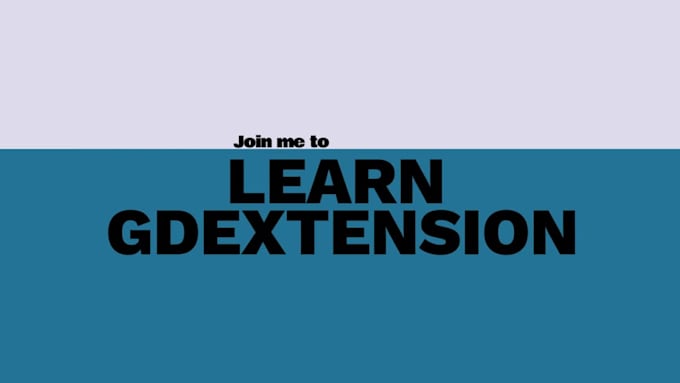 Teach gdextension for godot 4 by Nonunknown | Fiverr