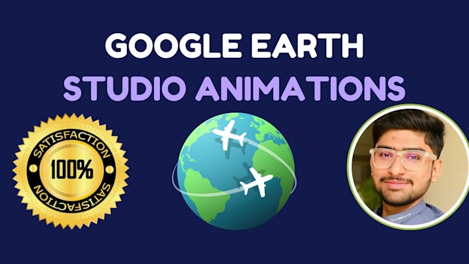 Create google earth studio animations by Zuhaibbari | Fiverr