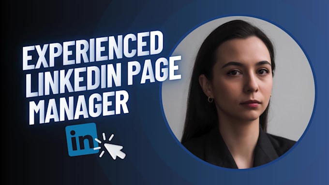 Manage your linkedin profile for a month by Adrianapanova | Fiverr