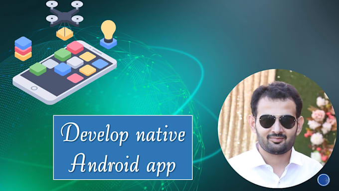 Develop android native application by Hasanjamshaid44 | Fiverr
