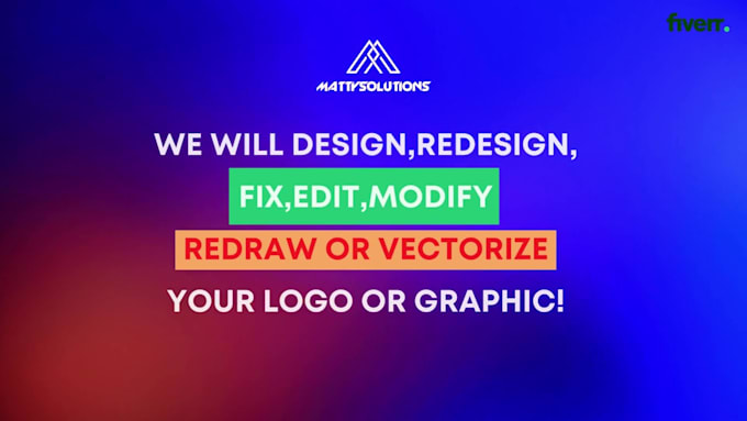 Design, redesign, edit, vectorize any logo or graphic by Mattysolutions ...