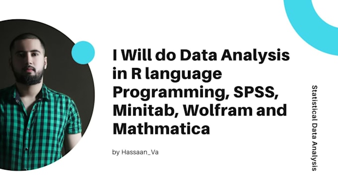 Do data analysis in r language programming, spss and minitab