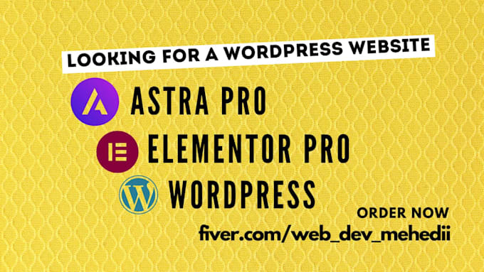 Build a full wordpress website using astra, astra pro and elementor pro by Web_dev_mehedii | Fiverr