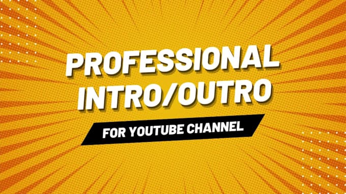 Make professional youtube intro and outro by Arslanshahid12 | Fiverr