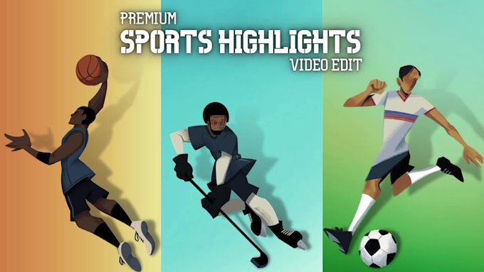 Do sports highlights video editing, sport trailer, commercial by Mitrof ...