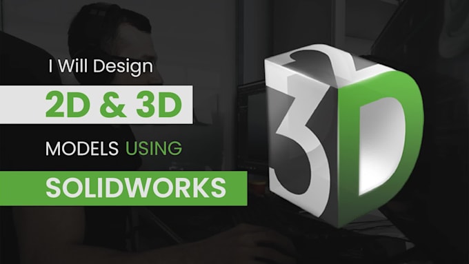 Design 2d and 3d models using solidworks by Mohash1311 | Fiverr