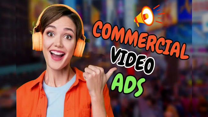 Create an explainer or commercial video ads for your business by Ads ...